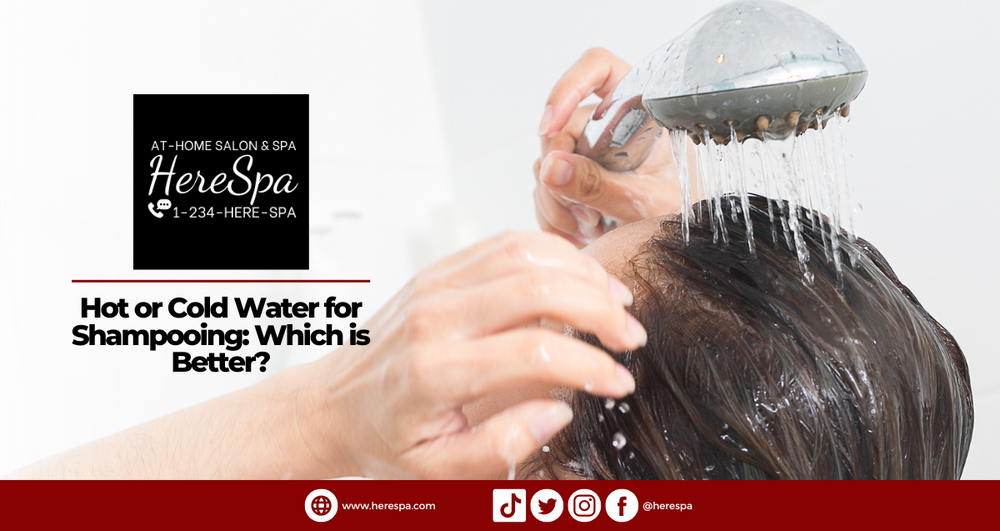 Hot or Cold Water for Shampooing: Which is Better for Hair? | HereSpa