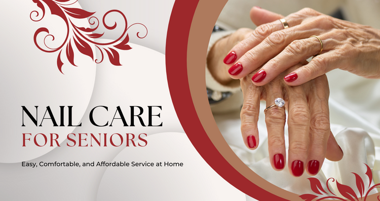 Top-most Advantages of Getting Nail care for Seniors at Home | HereSpa